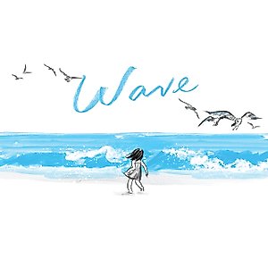 Wave: (Books about Ocean Waves, Beach Story Children's Books)