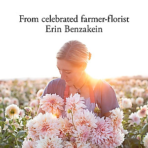 Floret Farm's Discovering Dahlias: A Guide to Growing and Arranging Magnificent Blooms (Floret Farms x Chronicle Books)