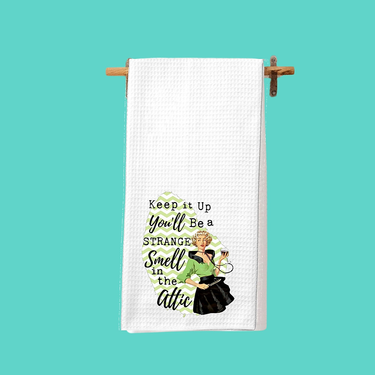 Keep it Up and You'll Be the Strange Smell in the Attic Funny Vintage 1950's Housewife Pin-up Girl Waffle Weave Microfiber Towel Kitchen Linen Gift for Her BFF