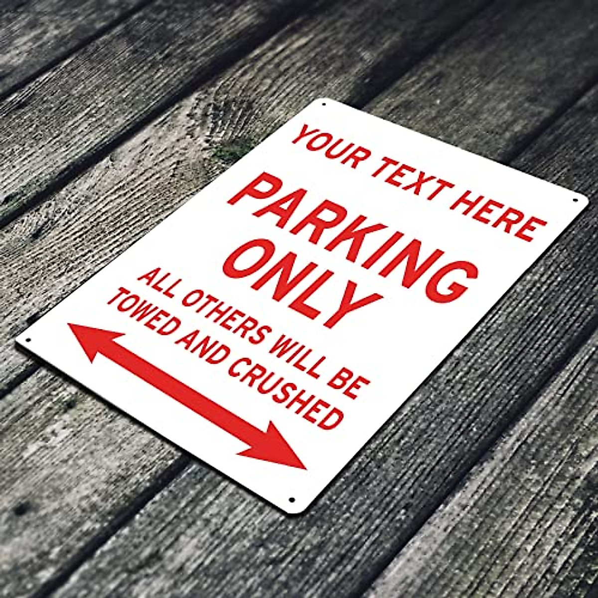 Customizable No Parking Sign. Your Text Parking Only All Others Will Be Crushed Funny 8x12 Inch Aluminum Parking Sign For Your Home, Garage, Yard, Office, White and Red