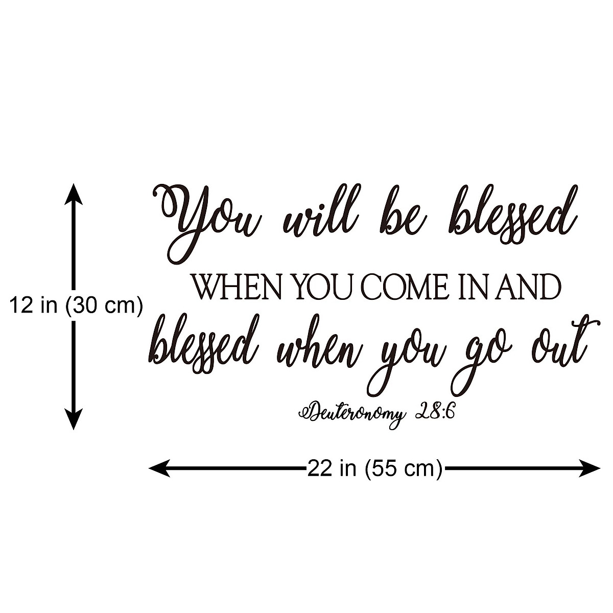 You Will be Blessed When You Come in and Blessed When You go Out - Deuteronomy 28:6 Vinyl Wall Decal God Bless Quotes Decoration Home DIY Entryway Christian Handwriting Art