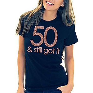 50th Birthday Tee Shirts for Women - Rose Gold 50 & Still Got It T-Shirt - Large - Black