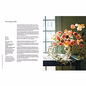 Seasonal Flower Arranging: Fill Your Home with Blooms, Branches, and Foraged Materials All Year Round