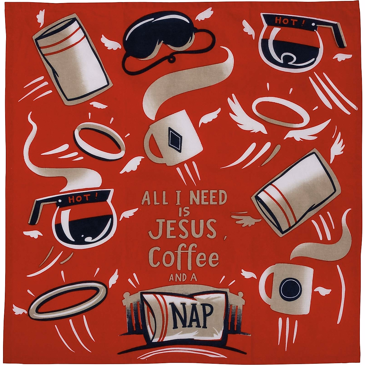 Primitives By Kathy Kitchen Towel - All I Need Is Jesus Coffee And A Nap