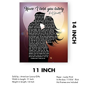 Rod Stewart - Have I Told You Lately Music Wall Art Print, This Ready to Frame Lyric Music Wall Art Poster Print is Good For Home, Office, Bar, Studio, And Man Cave Room Decor, Unframed - 11x14