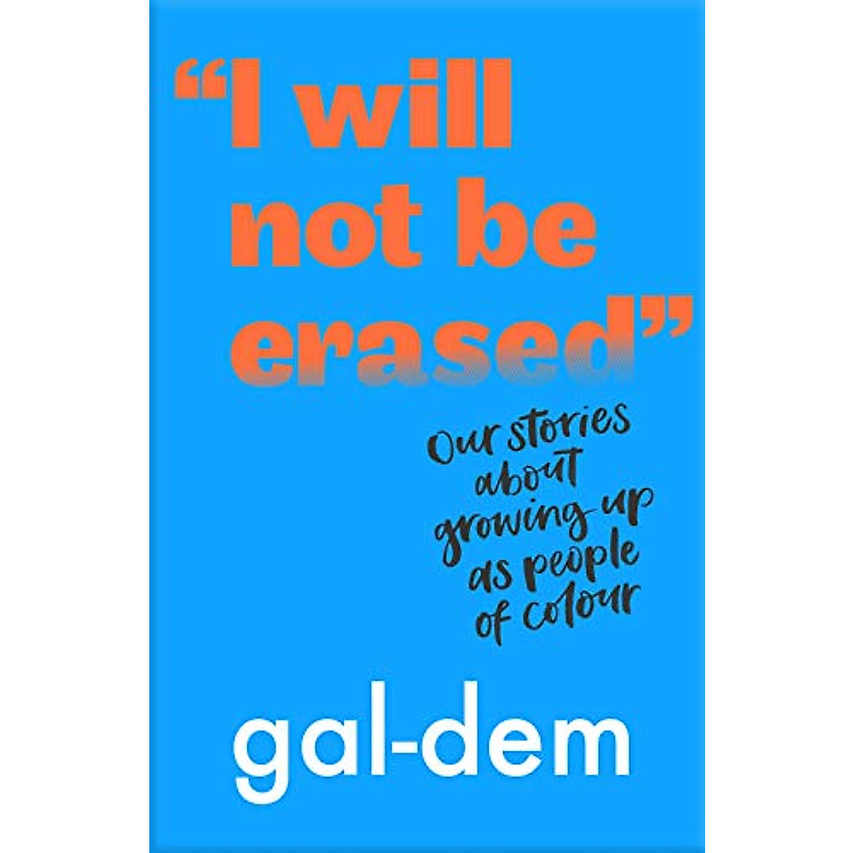 "I Will Not Be Erased": Our stories about growing up as people of colour