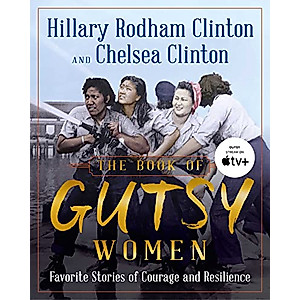 The Book of Gutsy Women: Favorite Stories of Courage and Resilience