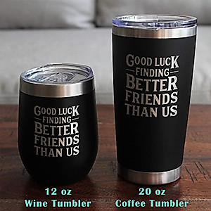 Good Luck Finding Better Friends Than Us - Whiskey Rocks Glass - Funny Farewell Gift For Best Friend Moving Away - 10.25 Oz Glasses