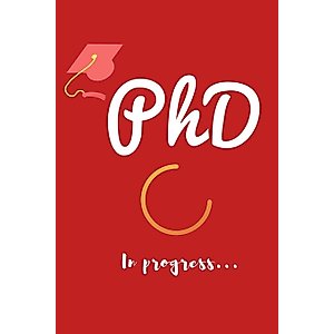 PhD in Progress...: Funny gift idea For PhD female student and Graduations | For Phd Degree & Dissertation Defense Fans | Quotes About Graduations.