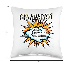 GIS ANALYST Gifts GIS Analyst-Funny Hero Job Throw Pillow, 16x16, Multicolor