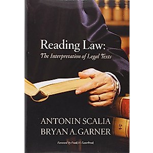 Reading Law: The Interpretation of Legal Texts