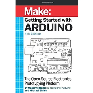Arduino The Official Starter Kit Deluxe Bundle with Make: Getting Started The Open Source Electronics Prototyping Platform 3rd Edition Book