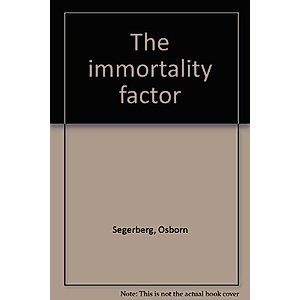 The immortality factor