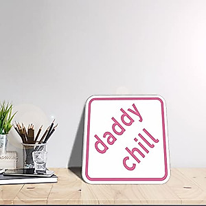 HK Studio Sign Decor Daddy Chill Poster 11" x 11" - Funny Sign for Man Cave, Dorm, Bar, Pub, Bedroom
