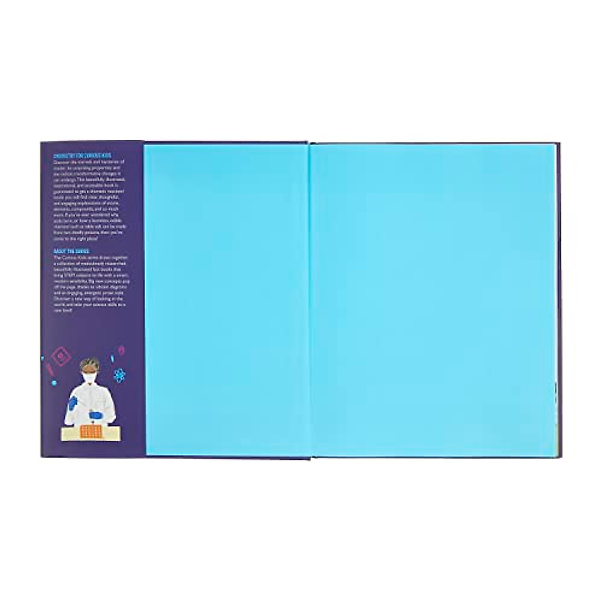 Chemistry for Curious Kids: An Illustrated Introduction to Atoms, Elements, Chemical Reactions, and More! (Curious Kids, 2)