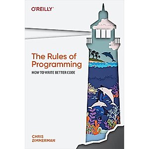 The Rules of Programming: How to Write Better Code