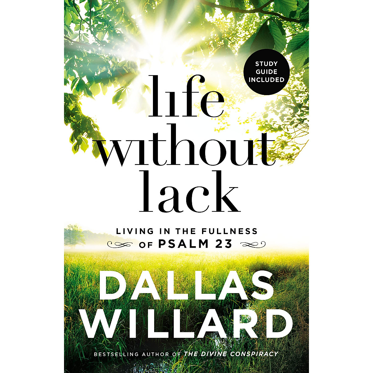 Life Without Lack: Living in the Fullness of Psalm 23