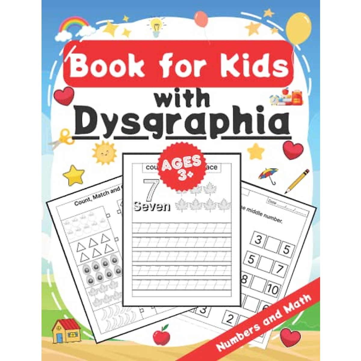 Book for Kids with Dysgraphia: Tracing Workbook For Kids 3-5 - 100 Activities to improve writing and reading skills of dyslexic children | Numbers and Math for Beginners