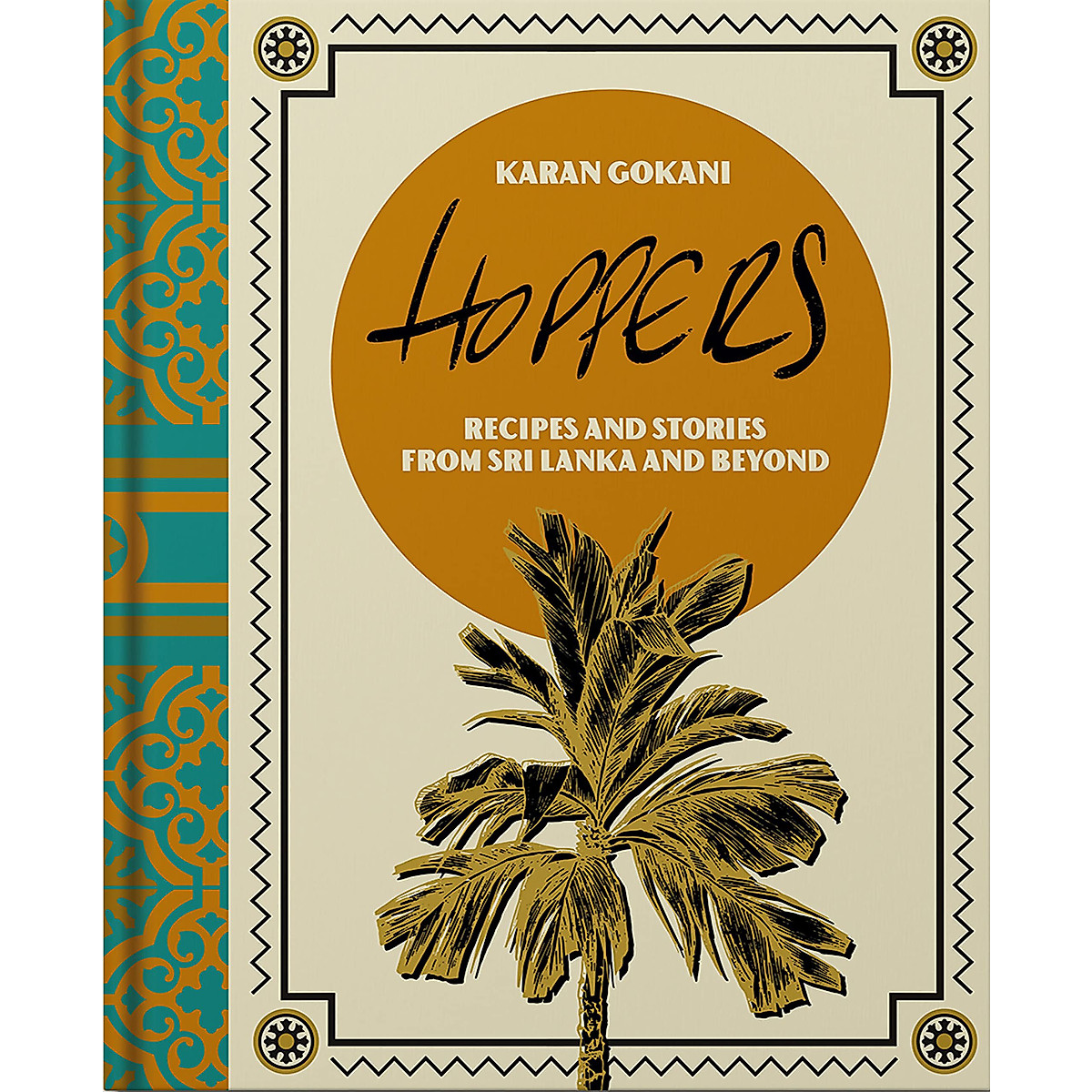 Hoppers: The Cookbook: Recipes, Memories and Inspiration from Sri Lankan Homes, Streets and Beyond (Hardie Grant, 1)