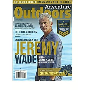 ADVENTURE OUTDOORS MAGAZINE, SUMMER, 2016 FROM THE BAYOU TO THE BADLANDS
