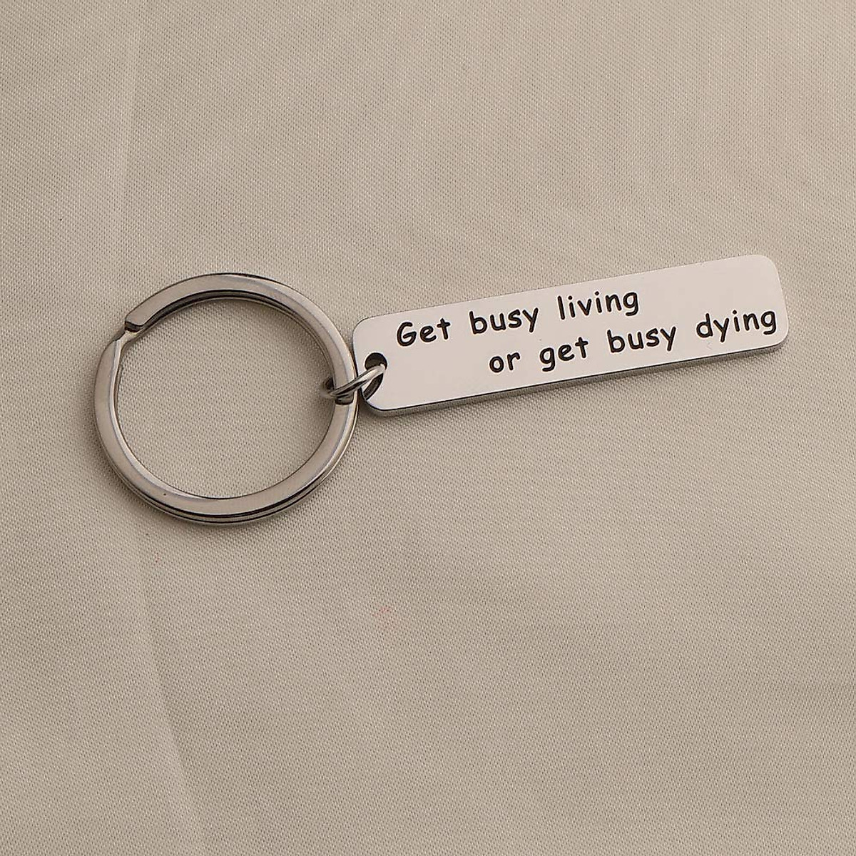 Get Busy Living or Get Busy Dying Keychain Funny Motivational Gift for Daughter Son (keychain S)