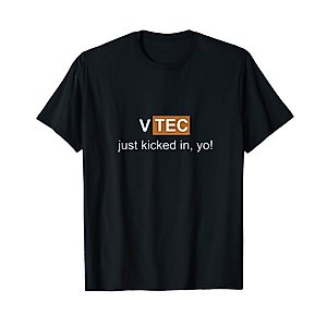 Vtec just kicked yo motosport car guy petrol rwd T-Shirt