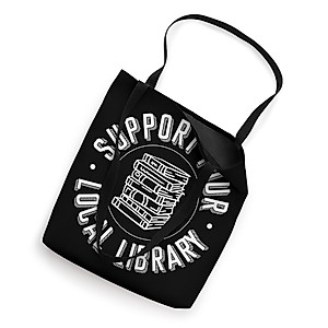 Book Reading Support Your Local Library Tote Bag