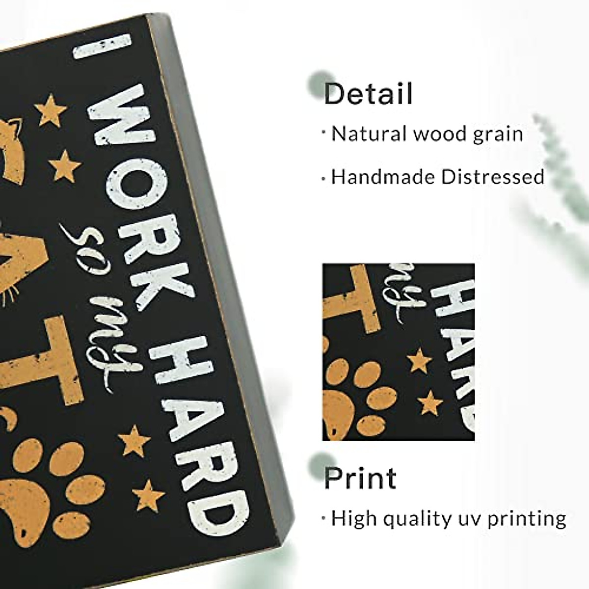 Putuo Decor I Work Hard So My Cat Can Have a Better Life Box Sign, Decorative Funny Inspirational Decor for Bedroom, Living Room, Gifts for Cat Lovers, 4.7 x 5.9 Inches