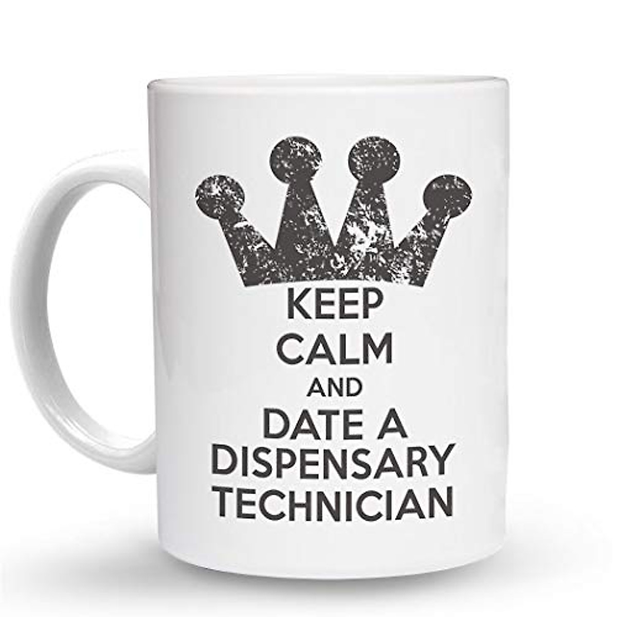 Makoroni - KEEP CALM AND DATE A DISPENSARY TECHNICIAN - 11 Oz. Unique Ceramic Coffee Cup, Coffee Mug