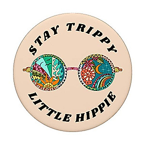 Stay Trippy Little Hippie Funny Peace Love Hippy Gift PopSockets PopGrip: Swappable Grip for Phones & Tablets
