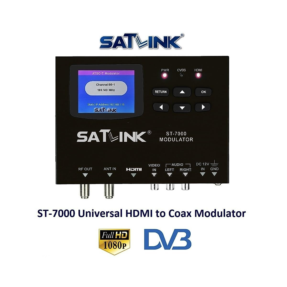 SatLink ST-7000 HDMI to RF Digital Modulator/Encoder Delivers 1080p HDMI Video to TVs as HD ATSC or QAM (J.83B) Channel via Coax Network