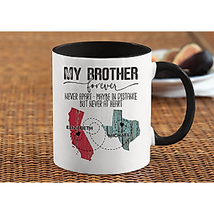 Personalized My Brother Forever Mug from Brother and Sister, Customizable Long Distance Coffee Mug Gifts for Brother, Custom All US States 11oz or 15oz Coffee Cup (15 oz., W/Black Inner & Handle)