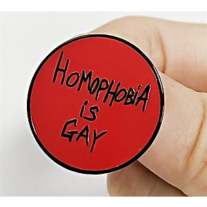 Homophobia is Gay Brooch Pin Custom Cute Brooches Shirt Lapel Teacher Tote Bag Backpacks Badge Cartoon Gift Brooches Pins for Women