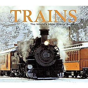 Trains: The World's Most Scenic Routes