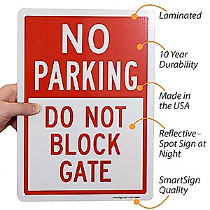 SmartSign Do Not Block Gate Sign, No Parking Sign | 10 x 14 Inches Engineer Grade Reflective Aluminum, Built to Last, Rust-Proof, Weather Resistant
