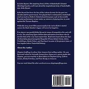 Kobe Bryant: The Inspiring Story of One of Basketball's Greatest Shooting Guards (Basketball Biography Books)