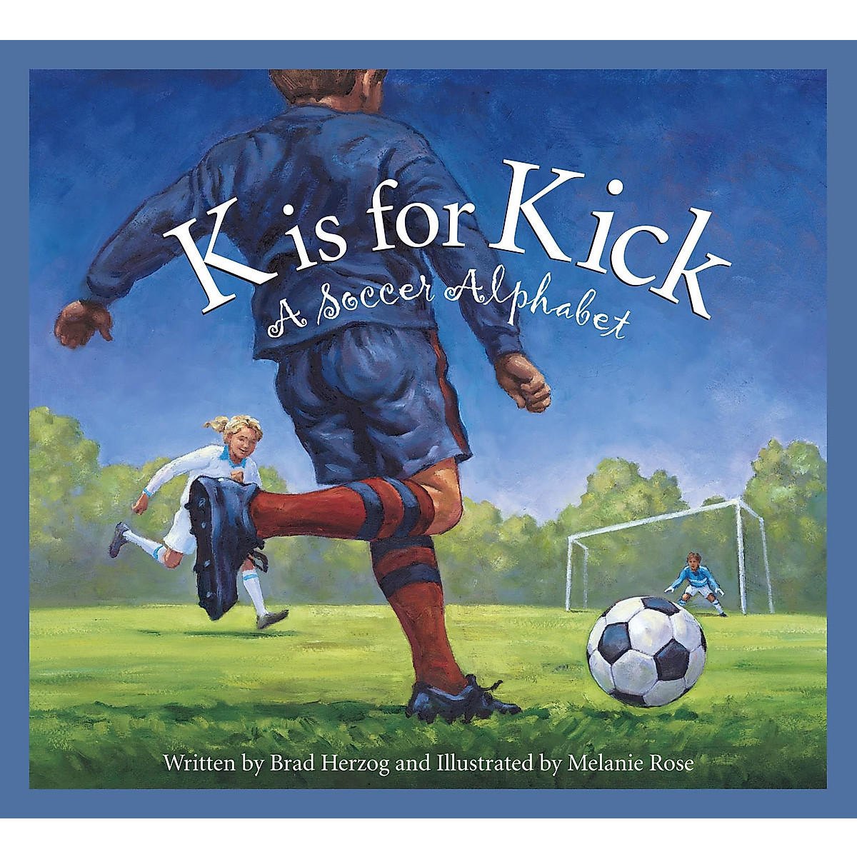 K is for Kick: A Soccer Alphabet (Sports Alphabet)