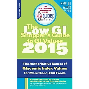 The Shopper's Guide to GI Values: The Authoritative Source of Glycemic Index Values for More Than 1,200 Foods (The New Glucose Revolution Series)