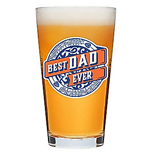 Humor Us Goods Best Dad Ever - 16 oz Beer Glass - Gifts for Dad from Daughter, Son, Kids - Birthday Gifts for Dad for Father's Day - Bday Present Idea for Father, Men, Him