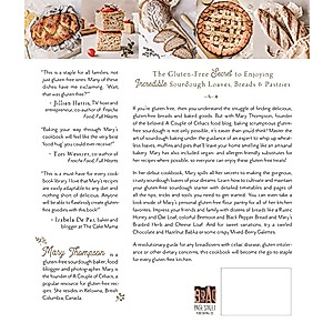 Gluten-Free Sourdough Baking: The Miracle Method for Creating Great Bread Without Wheat