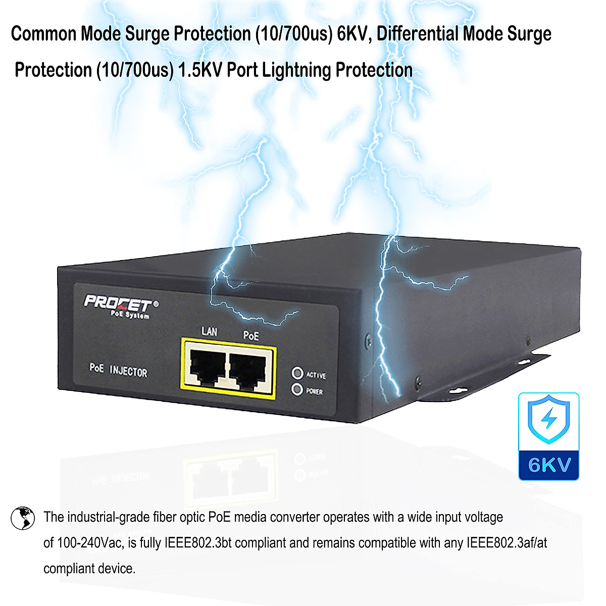 PROCET PoE Iniector 95W Active PoE++ Gigabit PoE Power Injector, 6KV Surge Protection Industrial Grade -104° F to 149° F for PTZ Camera, Wireless AP, PoS System, Kiosks, PT-PSE109GBRO