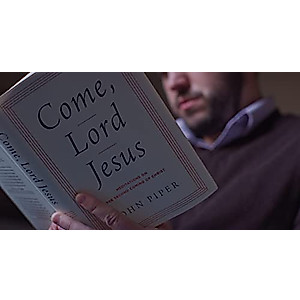 Come, Lord Jesus: Meditations on the Second Coming of Christ