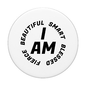 I AM Fierce Beautiful Smart Blessed Inspire Positive Message PopSockets Swappable PopGrip