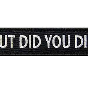 But Did You Die Morale Tactical Patch Embroidered Applique Fastener Hook & Loop Emblem