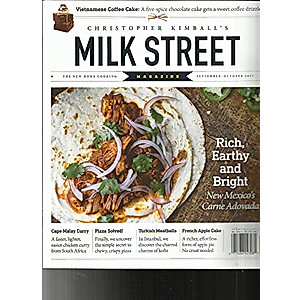 CHRISTOPHER KIMBALL'S MILK STREET MAGAZINE, SEPTEMBER/OCTOBER, 2017