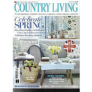 COUNTRY LIVING MAGAZINE, MARCH, 2018 BRITISH EDITION CELEBRATE SPRING