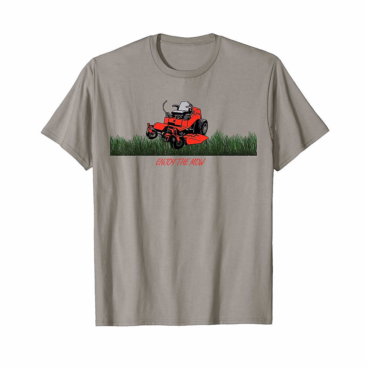 Enjoy The Mow Zero Turn Riding Lawn Mower T-Shirt T-Shirt