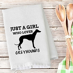 BDPWSS Greyhound Kitchen Towel Pet Dog Lover Gift Just A Girl Who Loves Greyhounds Dish Towel for Dog Owner Dog Mom Gift (Girl Lover Greyhounds TW)