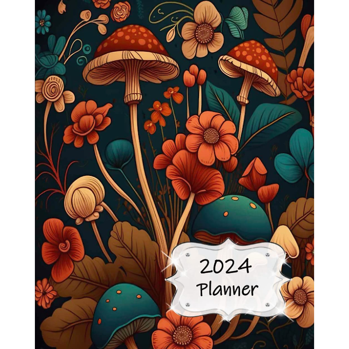 2024 Planner: Daily Weekly and Monthly Calendar | Schedule Organizer | January to December | Vintage Mushroom