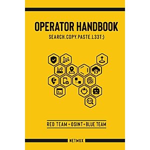 Operator Handbook: Red Team + OSINT + Blue Team Reference